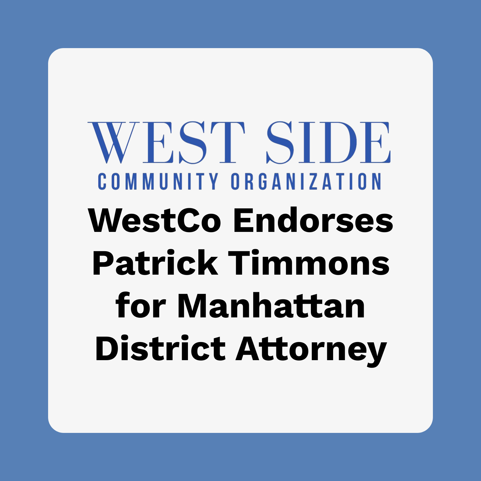 WestCo Endorses Patrick Timmons for Manhattan District Attorney - PT4DA ...
